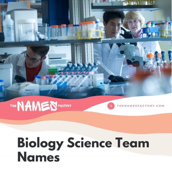 270+ Science Team Names for Your Group and Clubs