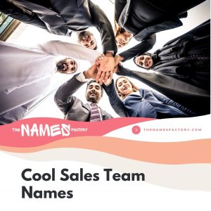 480+ Top Sales Team Names [Clever, Catchy & More]