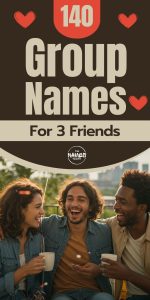 140+ Best Group Names for 3 Friends [Fun & Creative Ideas]