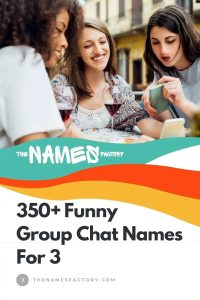 350+ Funny Group Chat Names For 3 for Trio Tickles