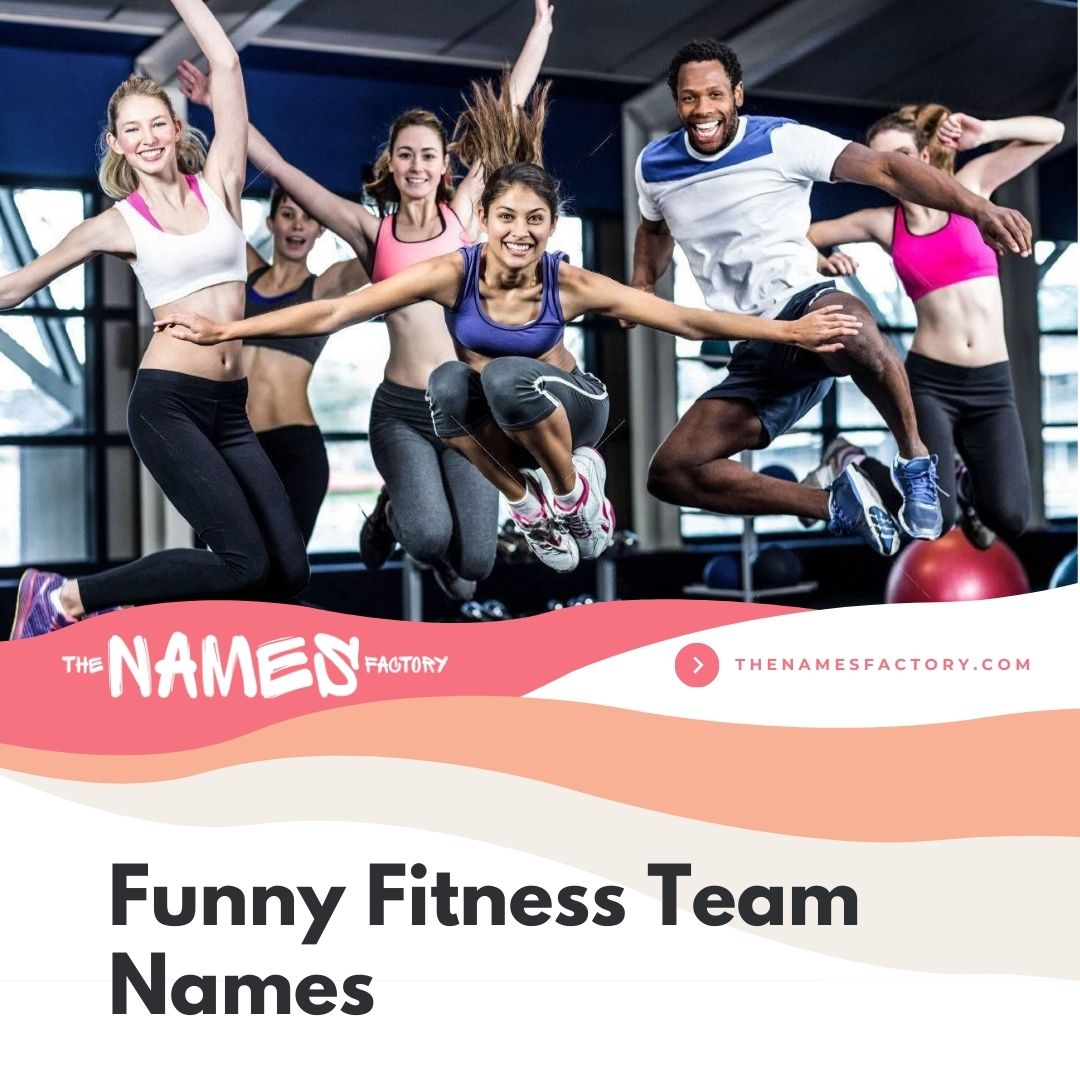 580 Best Fitness Team Names To Highlight 580 Best Fitness Team Names To Highlight